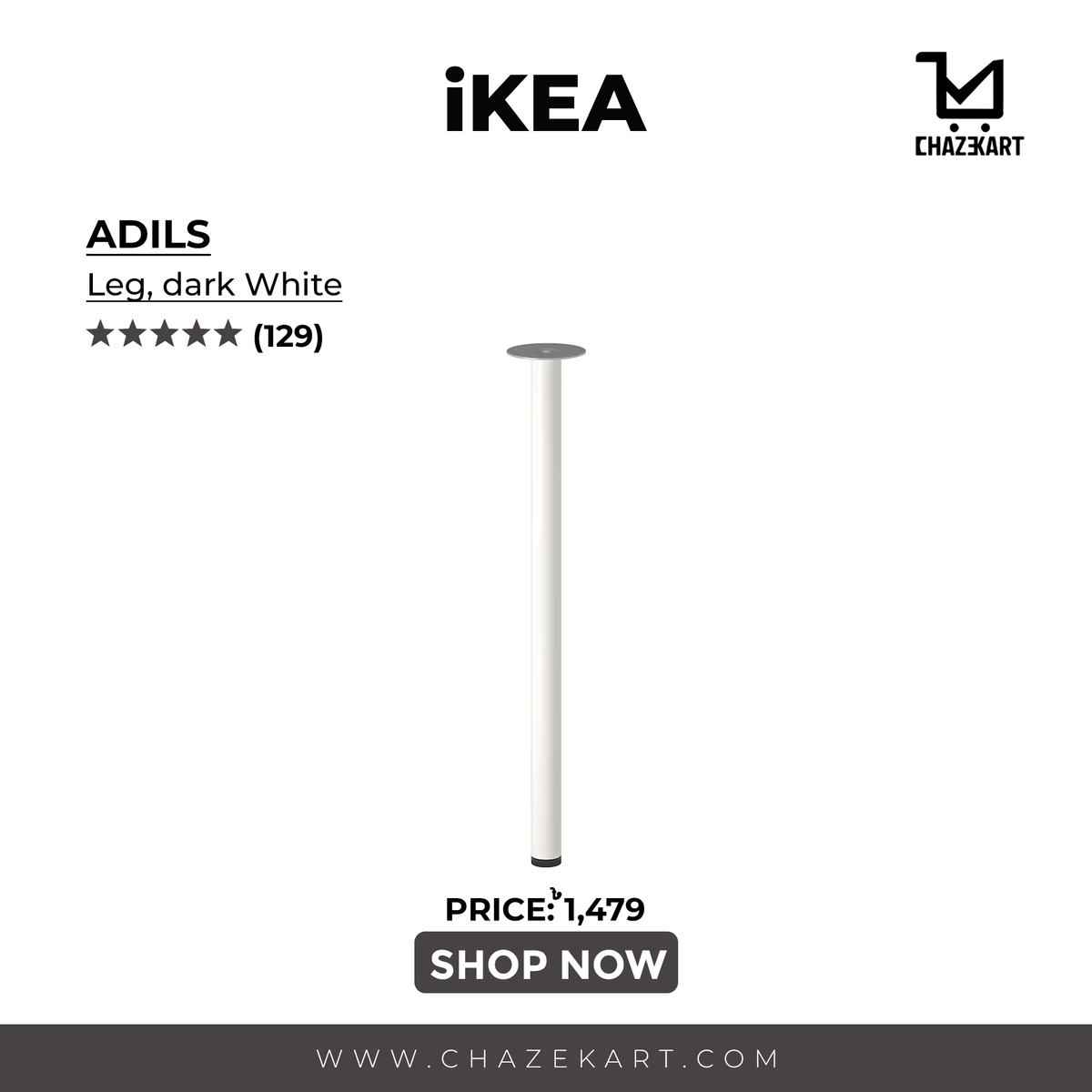 IKEA ADILS Leg, white – ChazeKart